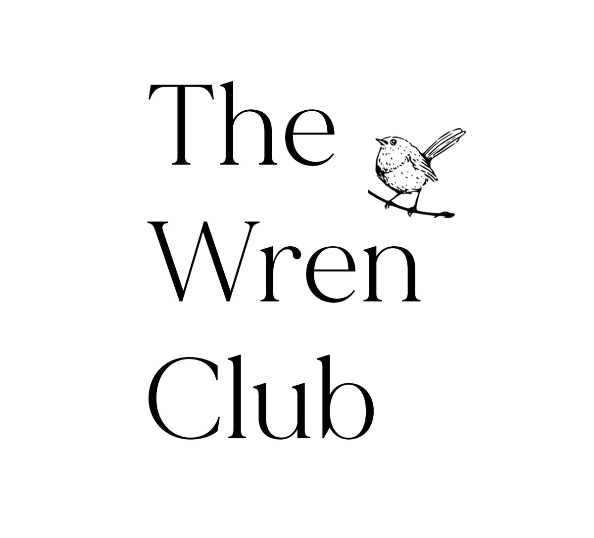 The Wren Club - Membership – Wonder and Wren